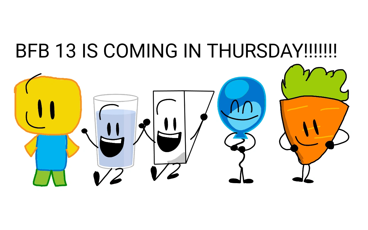 BFB 13 IS COMING IN THURSDAY!!!!!!! | Fandom