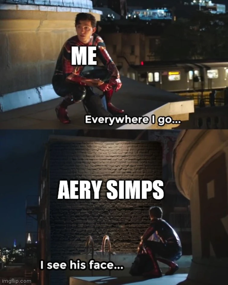 Aery Simp era in a nutshell | Fandom