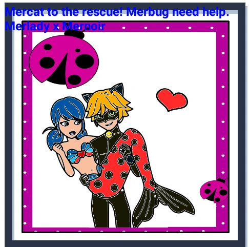 Mermaid Ladybug, Merbug! | Fandom