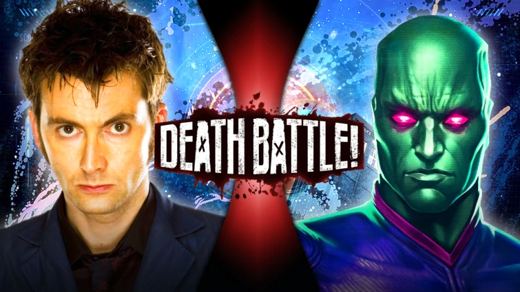 The Doctor vs Martian Manhunter (Doctor WHO vs DC) | Fandom