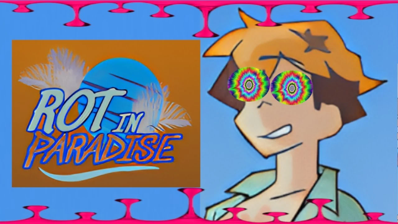 Played Rot in Paradise. | Fandom