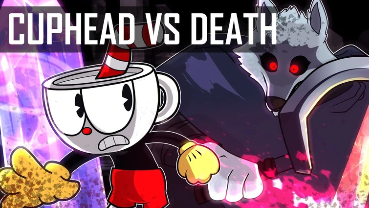 CUPHEAD VS DEATH (BOSS BATTLE ANIMATION) | Fandom