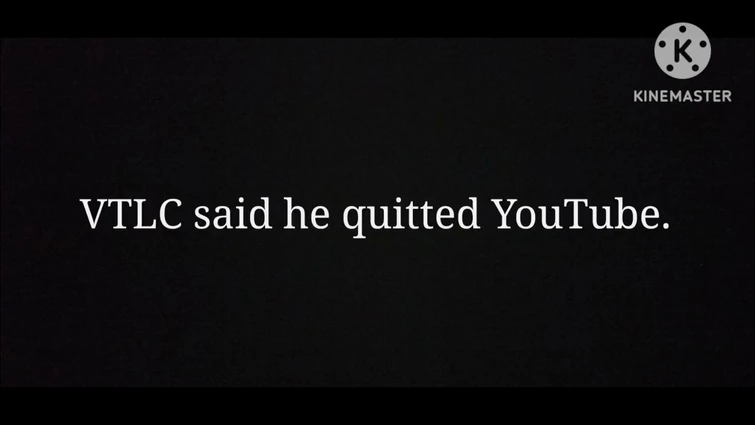 He said VTLC is terminated. ViciousGaming2006 is terminated too, he is ...