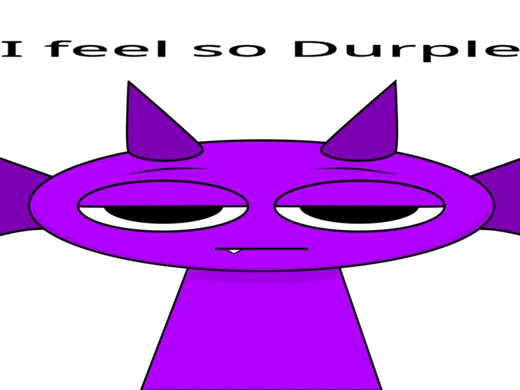 I feel so Durple today | Fandom