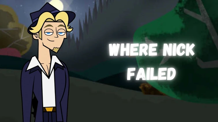 Where Nick Failed || Quick Disventure Camp Character Analysis | Fandom