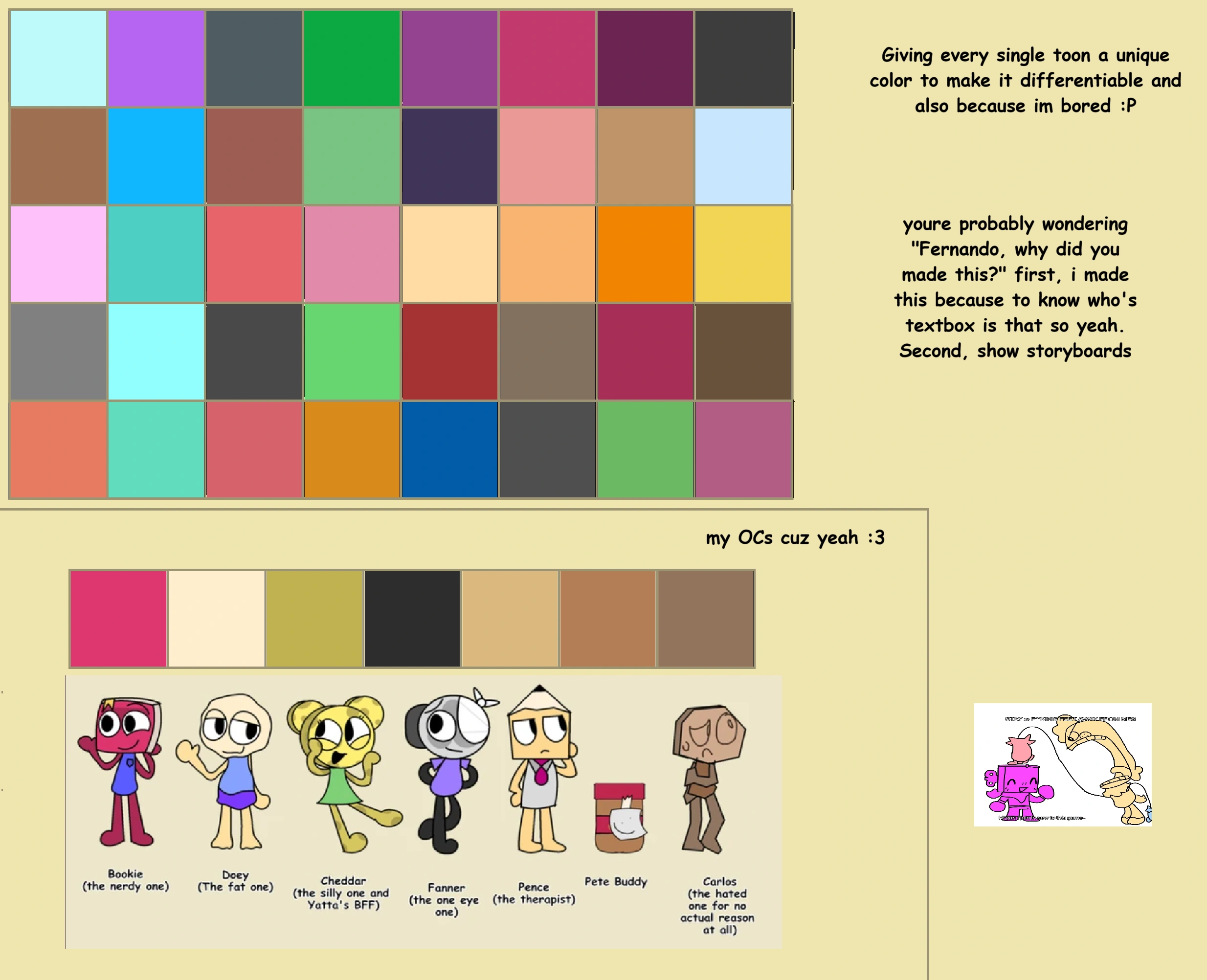 i gave every toon (+ my Ocs) 1 unique color cuz yeah, try to guess who ...