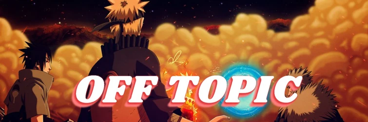 Off topic, again. | Fandom