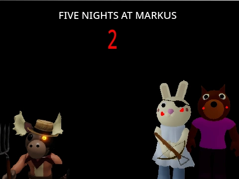 five nights at markus 2 | Fandom