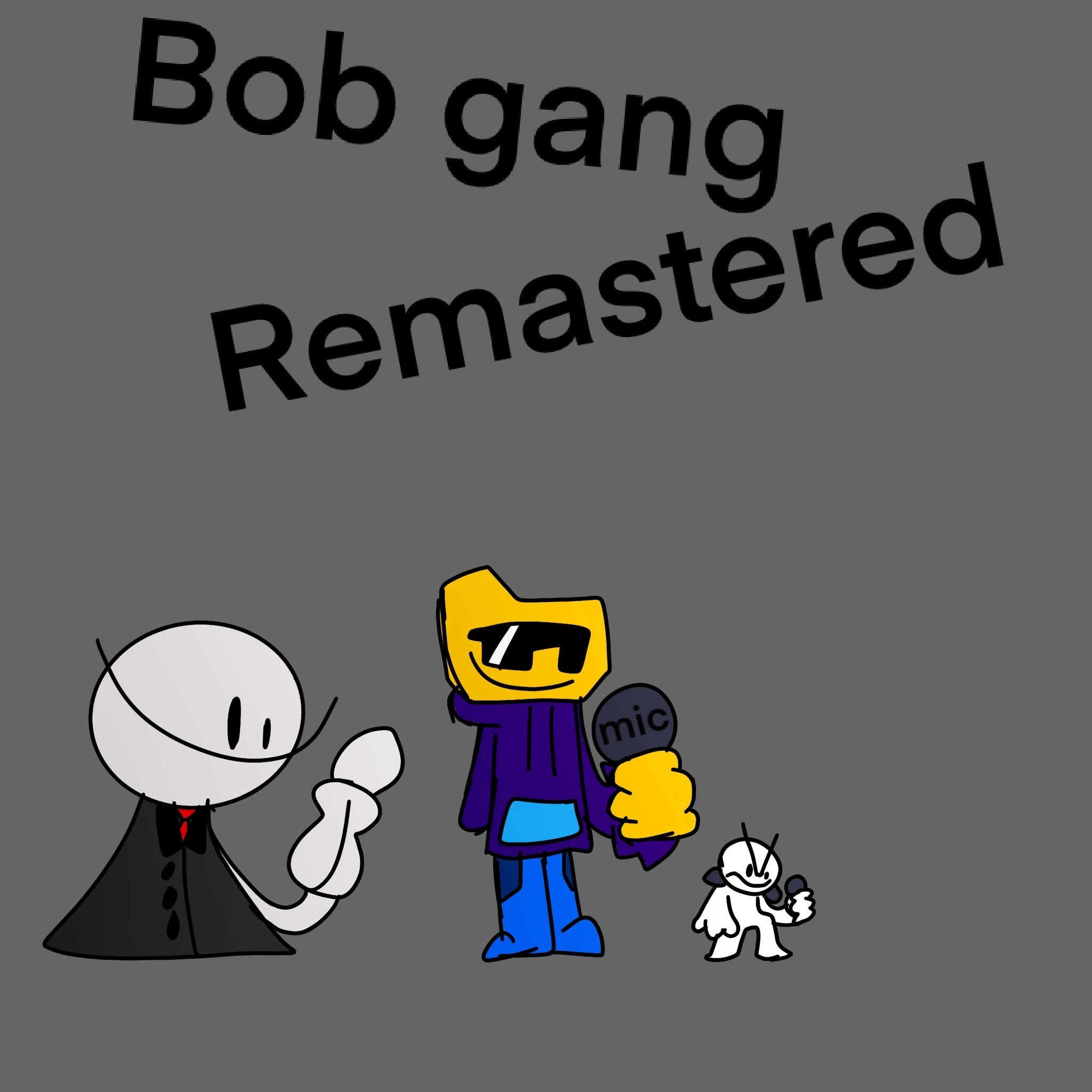 Bob remaster | Fandom
