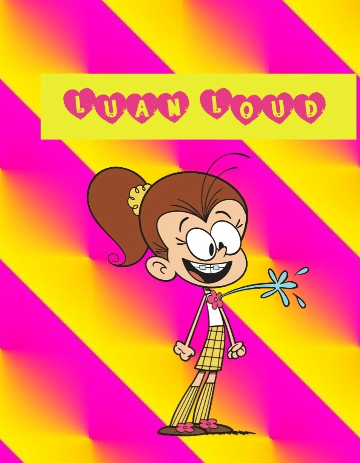 Luan Loud posters 💛💛💛💛 | Fandom