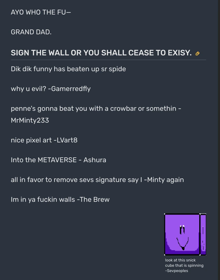 SIGN THE WALL OR THE BREW WILL BE IN UR WALLS. | Fandom