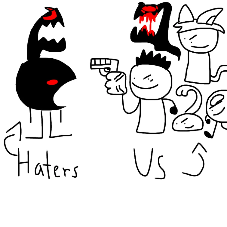 Haters vs us | Fandom