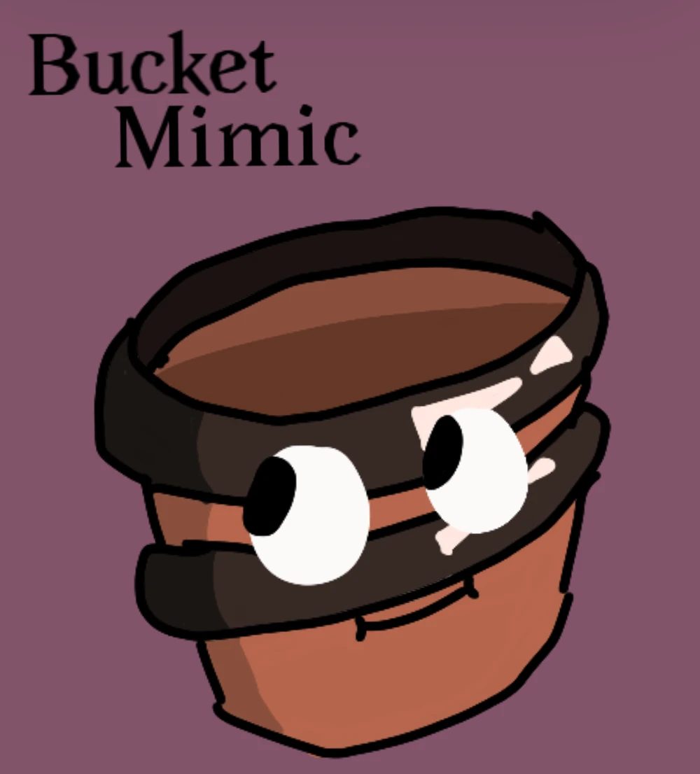 The Bucket Mimic | Fandom