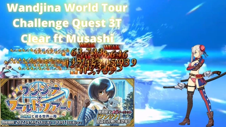 【FGO】Wandjina World Tour Challenge Quest 3T Clear ft Musashi【Fate/Grand Order】 | Fandom