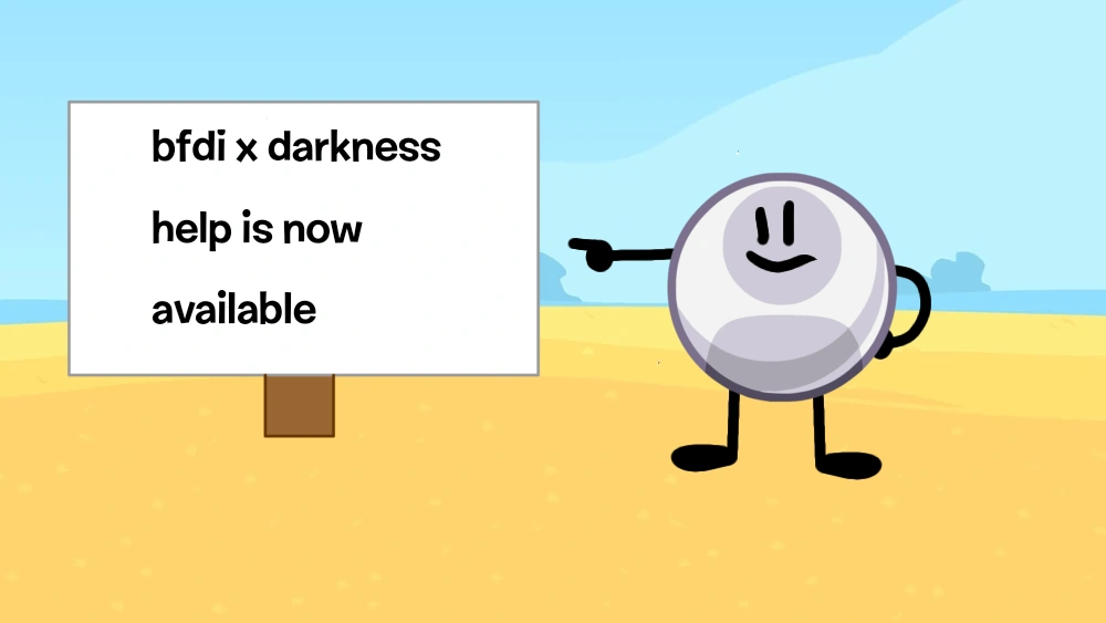 Bfdi x darkness help is now available | Fandom