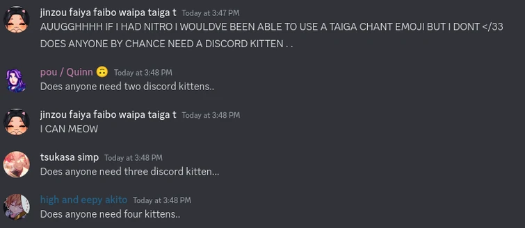 DOES ANYONE NEED FOUR DISCORD KITTENS ? ? | Fandom