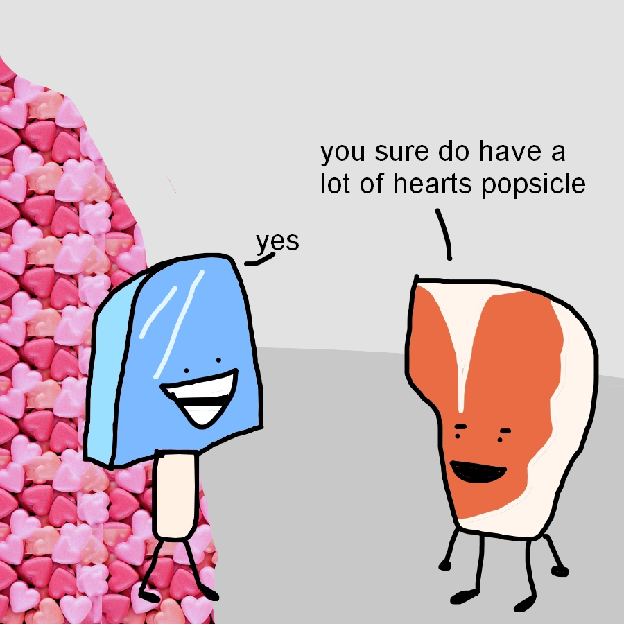 popsicle may have lost... | Fandom