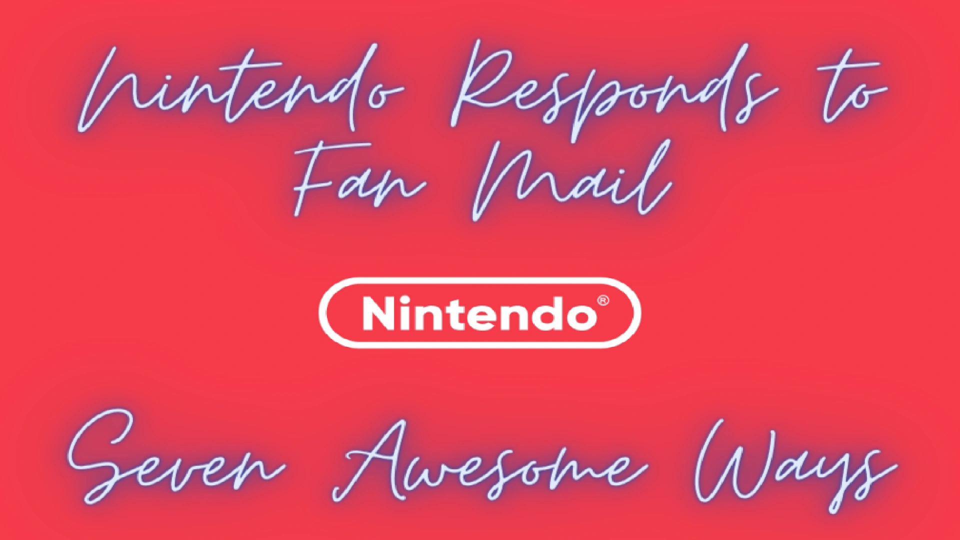 Seven Times When Nintendo Responded to Fan Mail in Awesome Ways & How ...