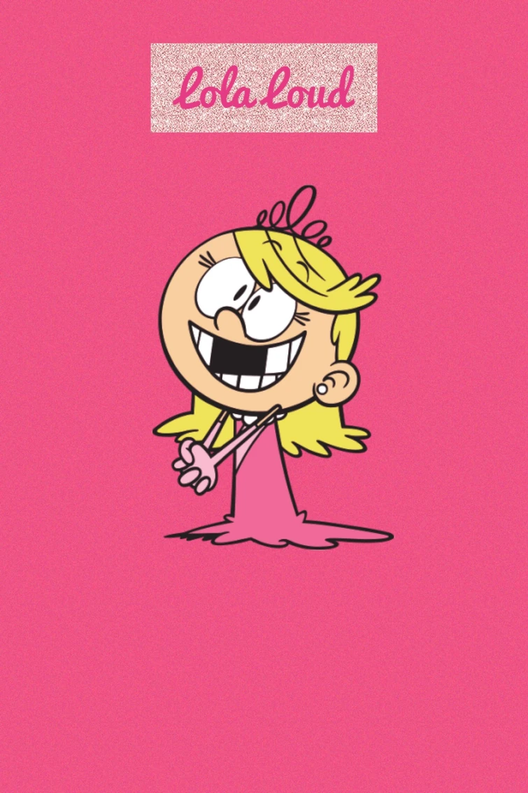 Lola Loud poster | Fandom