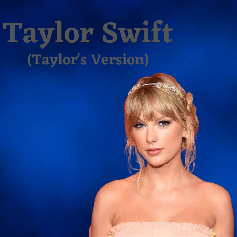 Taylor Swift (Taylor's Version) concept | Fandom