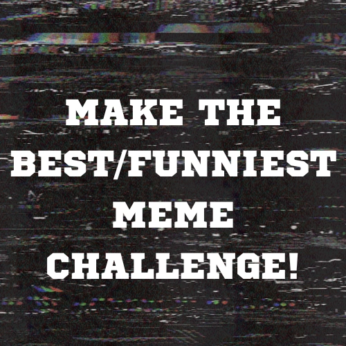 Meme Challenge | Fandom
