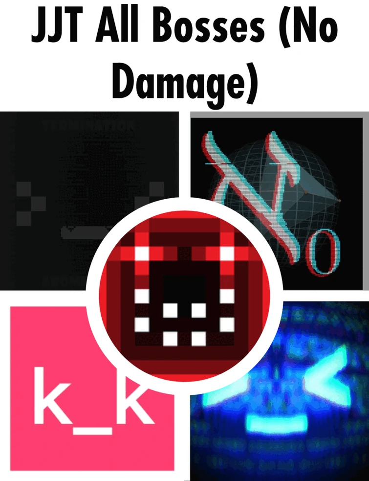 JJT All Bosses No Damage/Items/Death | Fandom