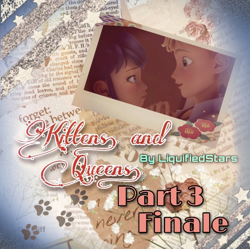 “Kittens and Queens” Part 3 of 3 | Fandom