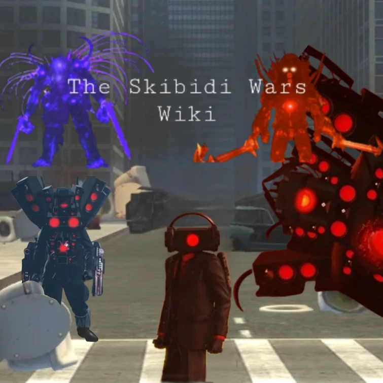 Discuss Everything About The Skibidi Wars Wiki | Fandom