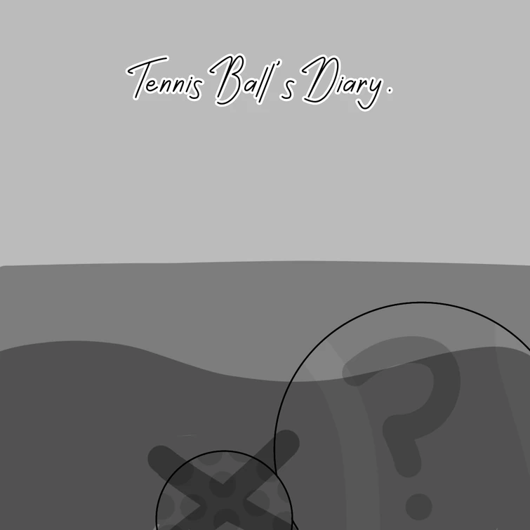 Tennis Ball's Diary - Season 3, Episode 6 | Fandom