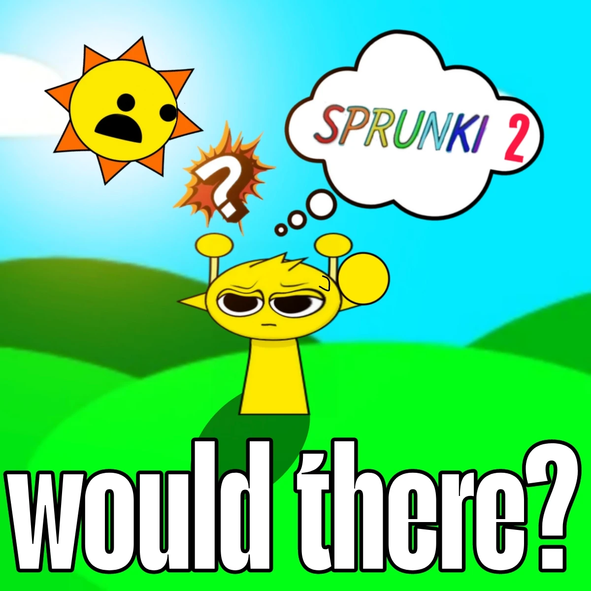 Would there be a sequel to sprunki? | Fandom