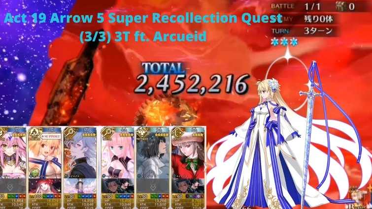 Act 19 Arrow 5 Super Recollection Quest (3/3) 3T ft. Arcueid | Fandom
