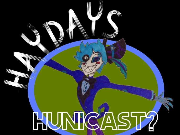 Should Haydays do a Hunicast? | Fandom