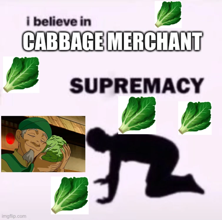 ALL HAIL THE CABBAGE MERCHANT | Fandom