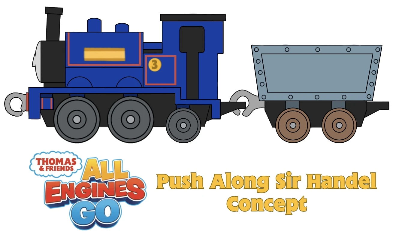 Push Along Sir Handel Concept! | Fandom