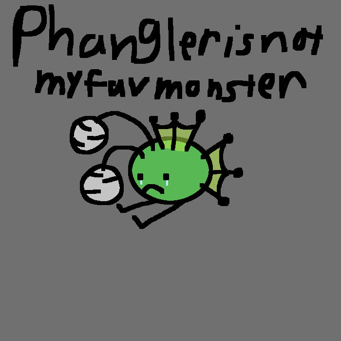 phangler is not my favorite monster anymore | Fandom