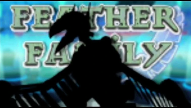 Discuss Everything About Feather Family Wiki | Fandom