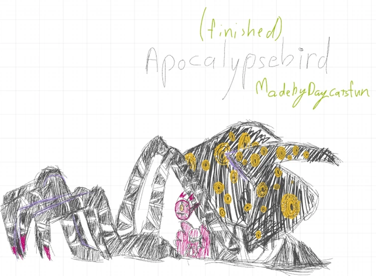 And here it is now finished! Apocalypse bird | Fandom