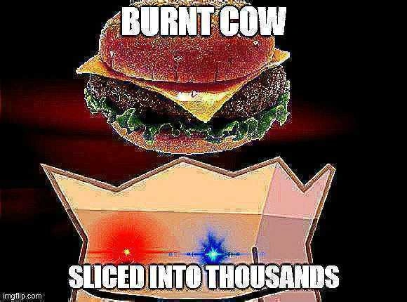 BURNT COW | Fandom