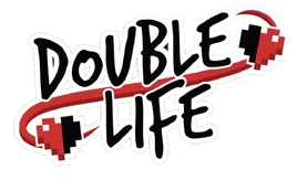 Double Life | The Life Series Wiki | Fandom