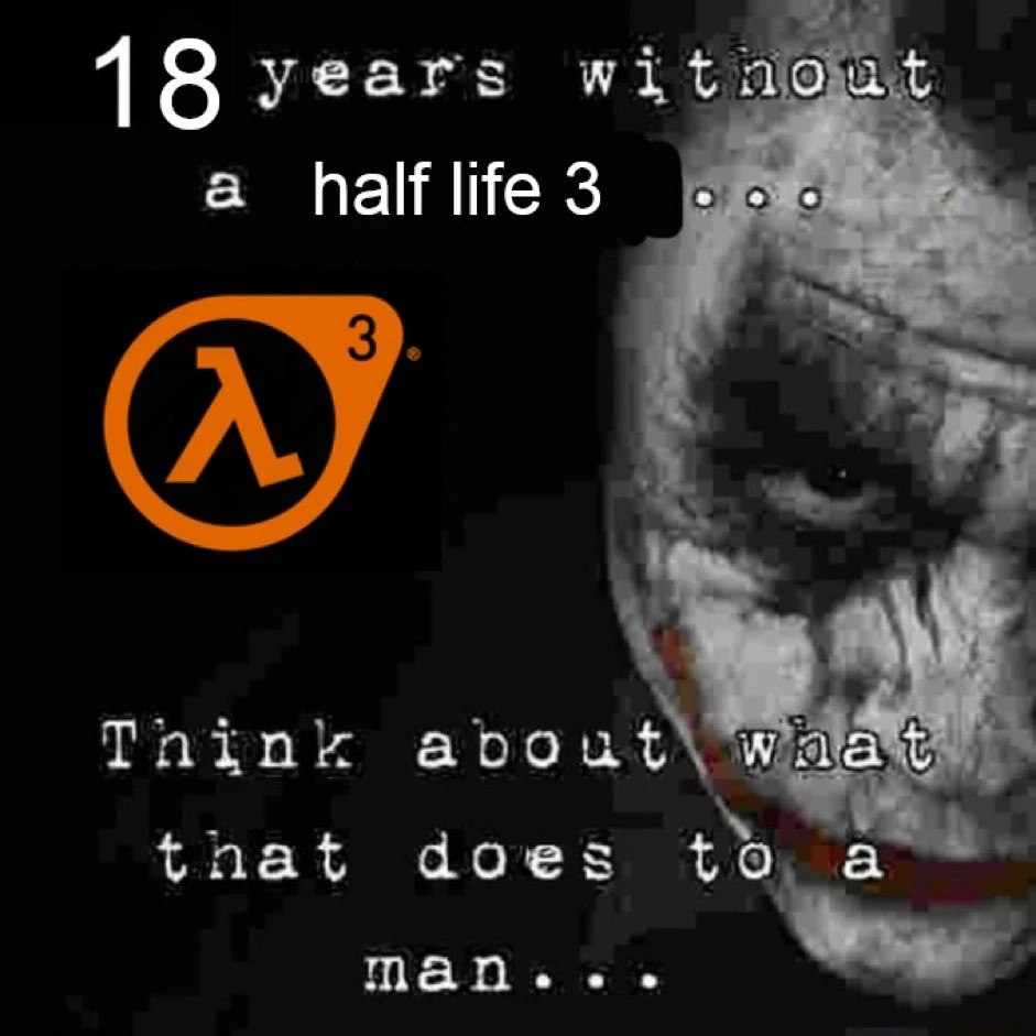daily meme #469: half-life 3 | Fandom