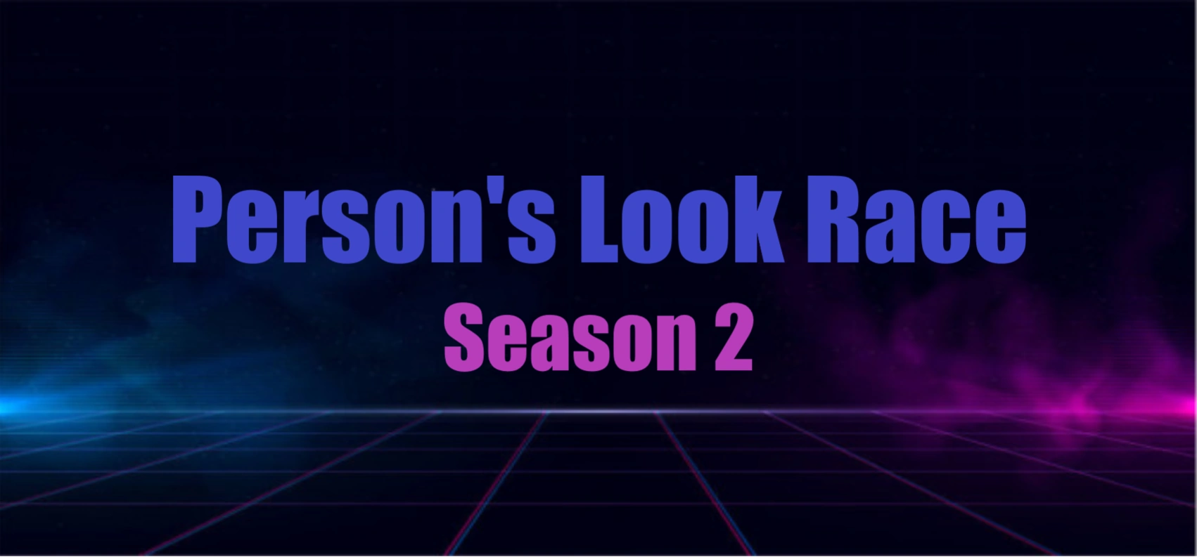 Person's Look Race Season 2 - Auditions! | Fandom