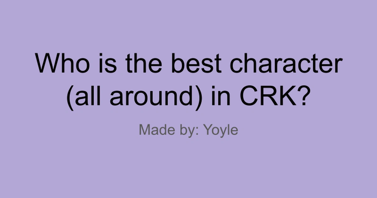 Who is the best character (all around) in CRK? | Fandom