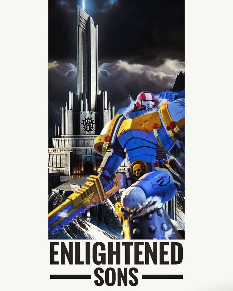 Enlightened Sons Space Marine Chapter. Lore overview. | Fandom