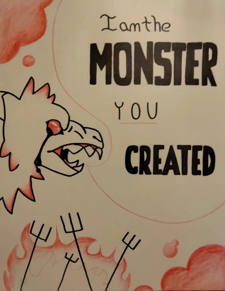 I Am The Monster You Created - Tw cartoonish gore | Fandom