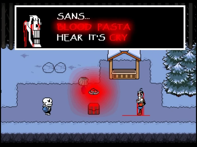 SANS… BLOOD PASTA HEAR IT'S CRY | Fandom