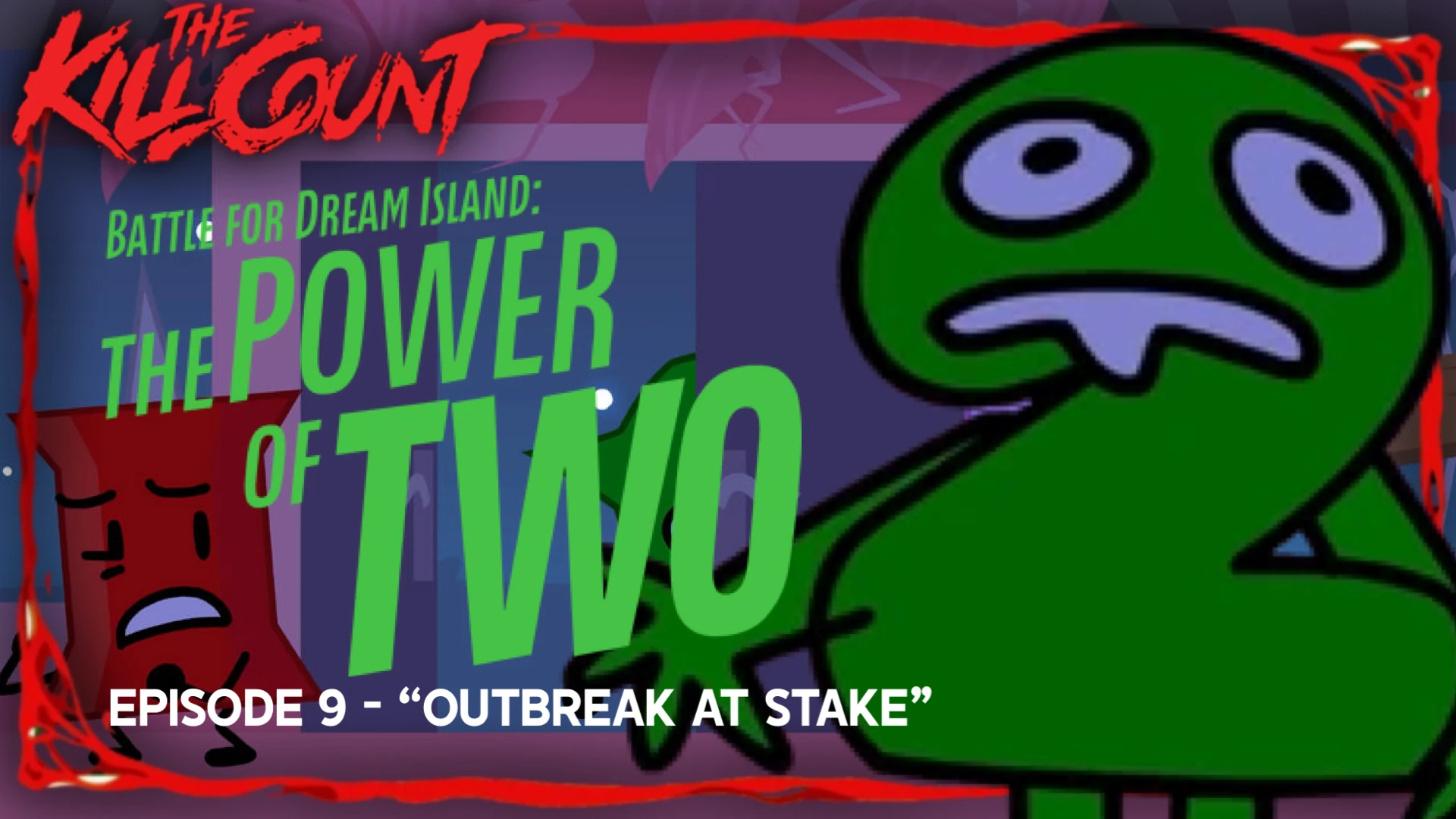 BFDI:TPOT Episode 9 - “Outbreak at Stake” (2023) KILL COUNT | Fandom