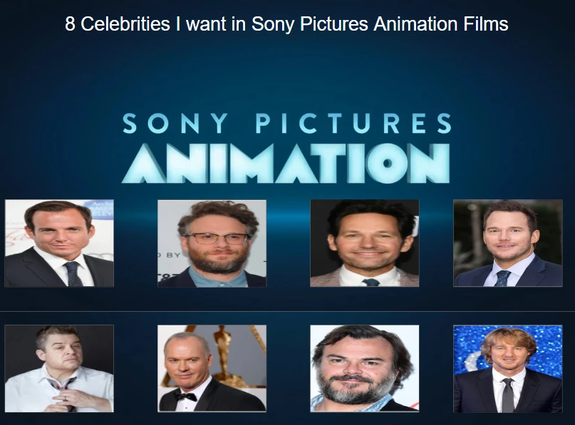 My 8 Celebrities I want in Sony Pictures Animation Films | Fandom