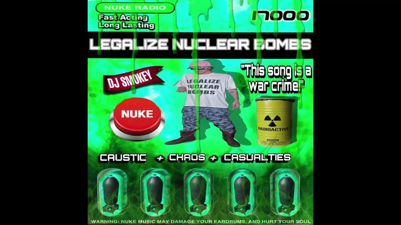 WARNING: NUKE MUSIC MAY DAMAGE YOUR EARDRUMS. AND HURT YOUR SOUL. | Fandom