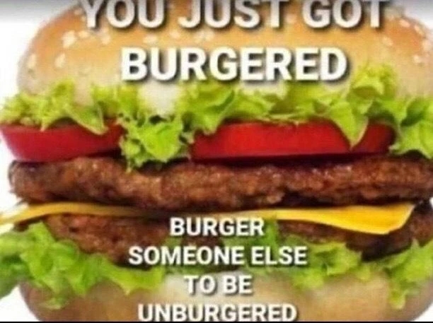 youve been burgered | Fandom