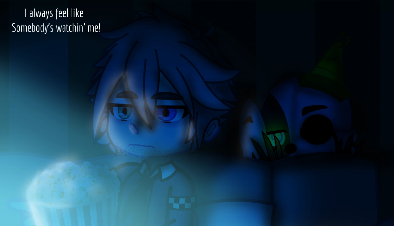 I always feel like somebody's watching me... | Fandom